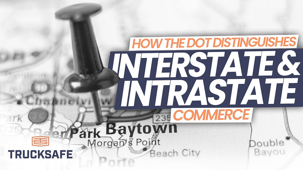 How the DOT distinguishes interstate from intrastate commerce - Trucksafe